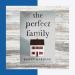 The Perfect Family - The Reading Wife